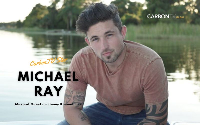 Michael Ray on Jimmy Kimmel Live | CarbonTV Blog